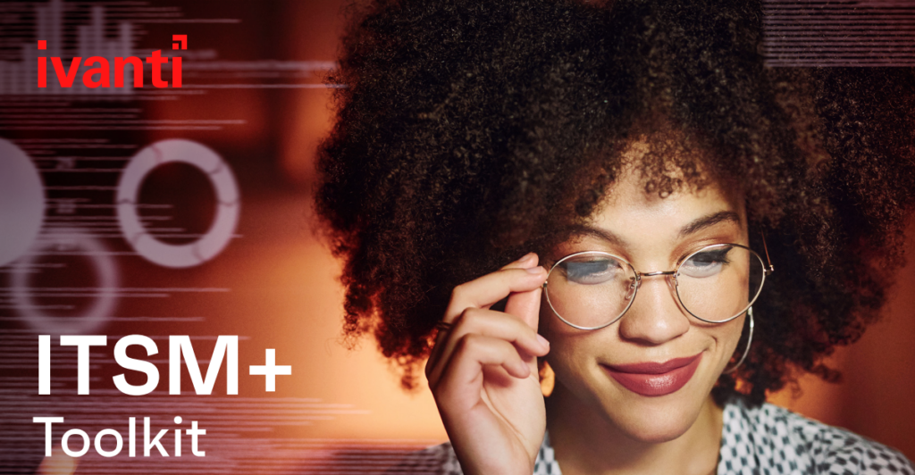 Ivanti ITSM+ Toolkit - T4S Partners